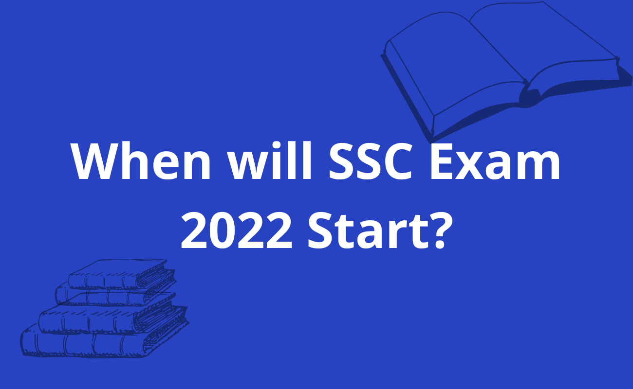 When will the 2022 SSC Exam Start? Know the Latest Information - Edumik