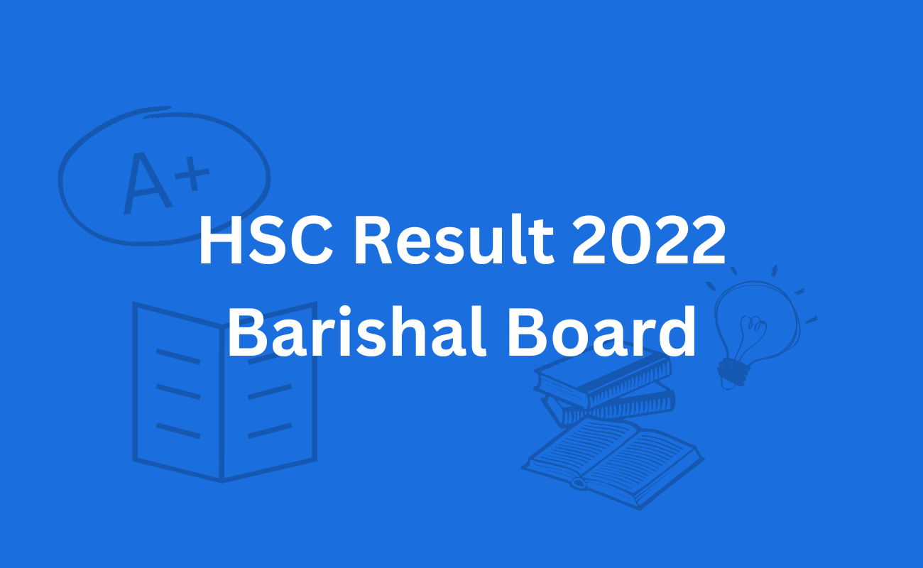 HSC Result 2022 Barishal Board - Edumik